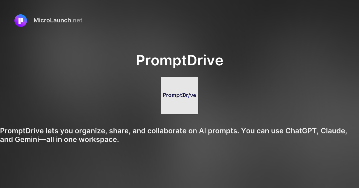 PromptDrive is now on Microlaunch