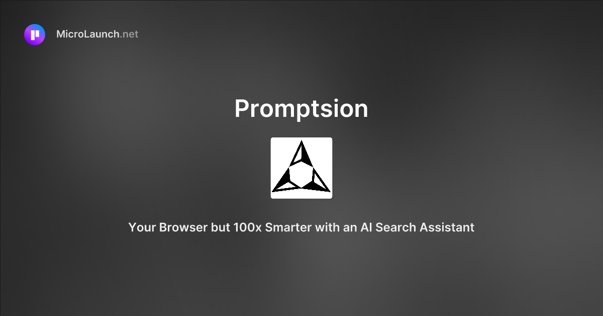 Promptsion is now on Microlaunch