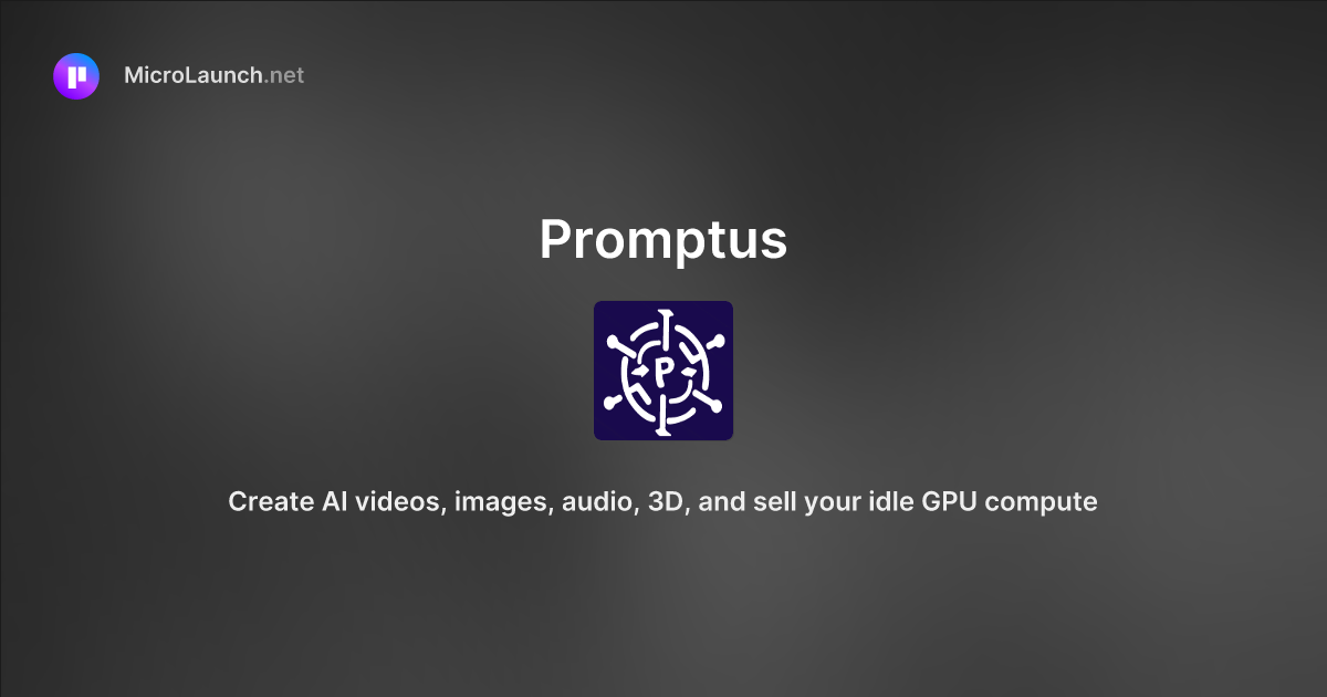 Promptus is now on Microlaunch
