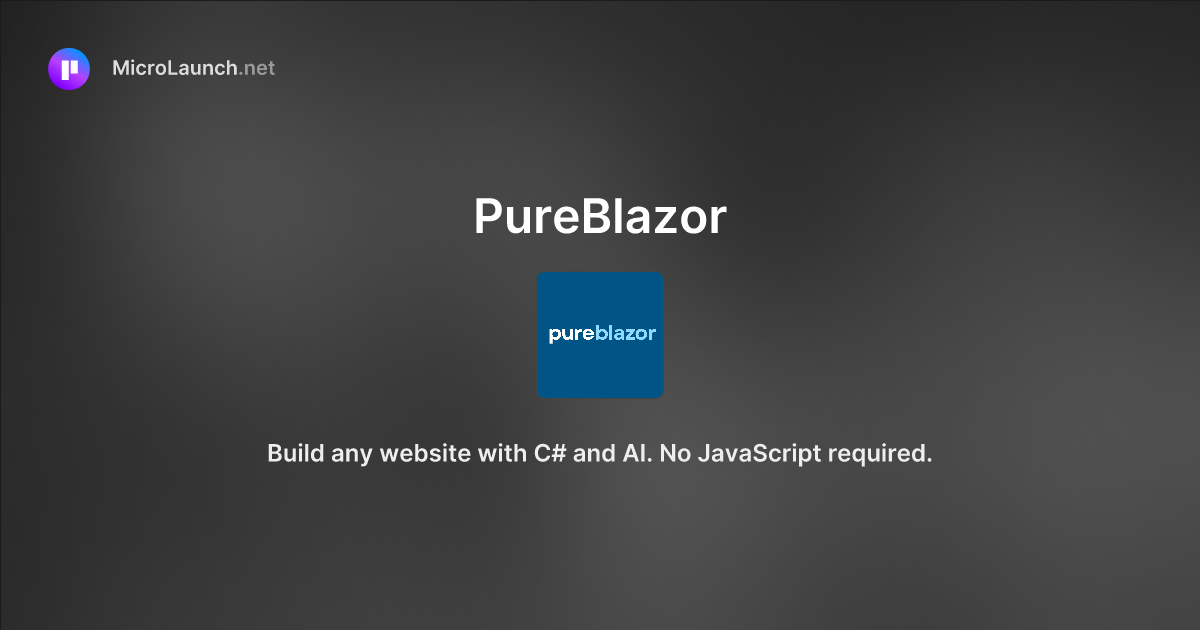 PureBlazor is now on Microlaunch