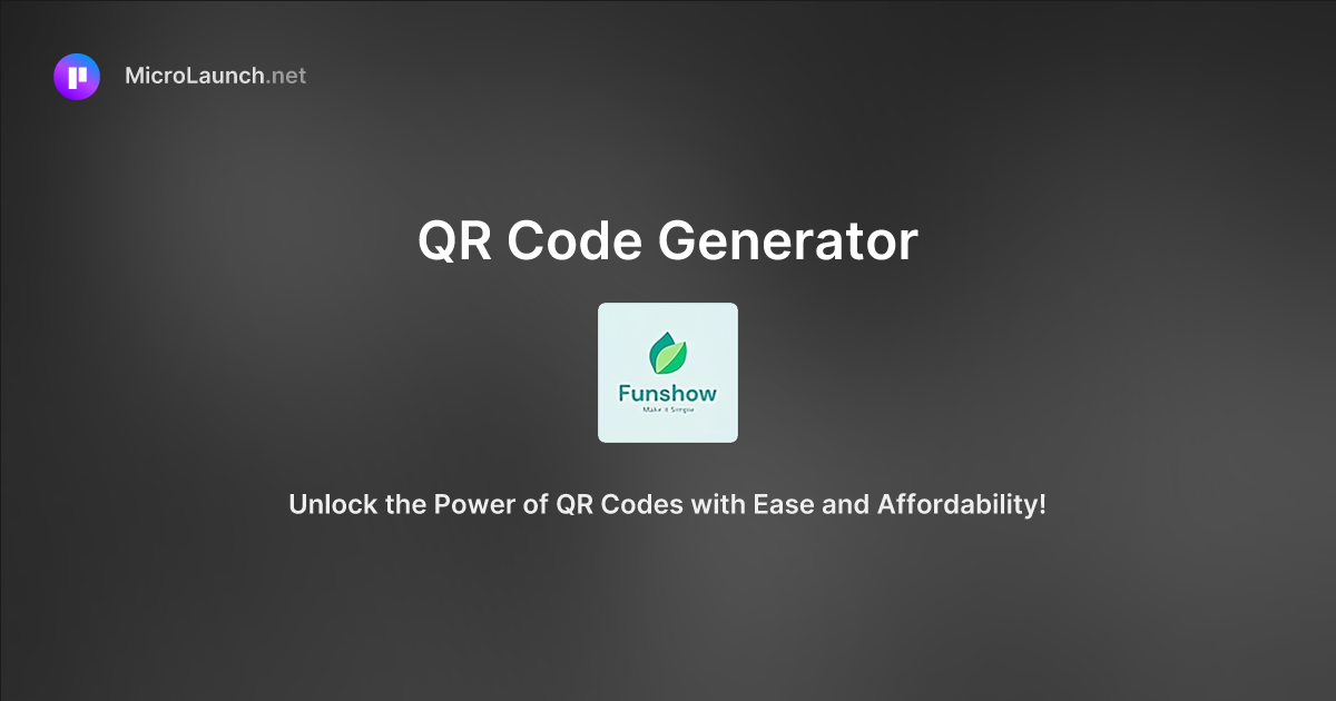 QR Code Generator is now on Microlaunch