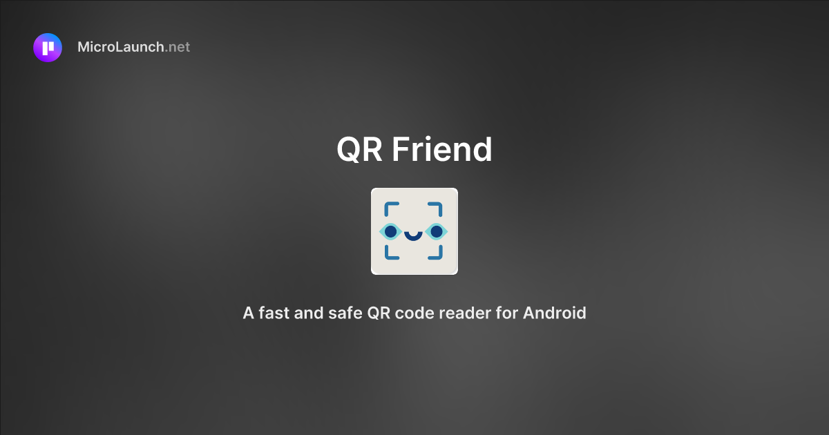 QR Friend is now on Microlaunch