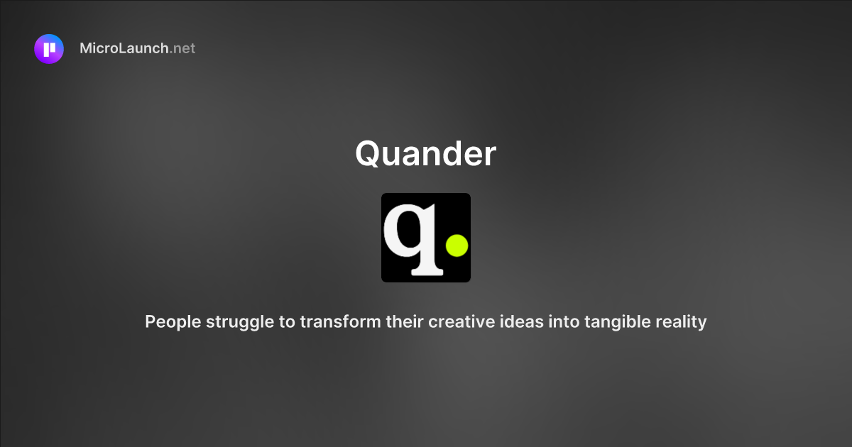 Quander is now on Microlaunch