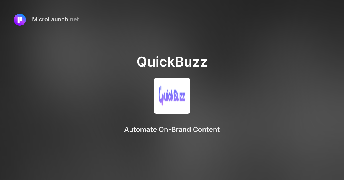 QuickBuzz is now on Microlaunch