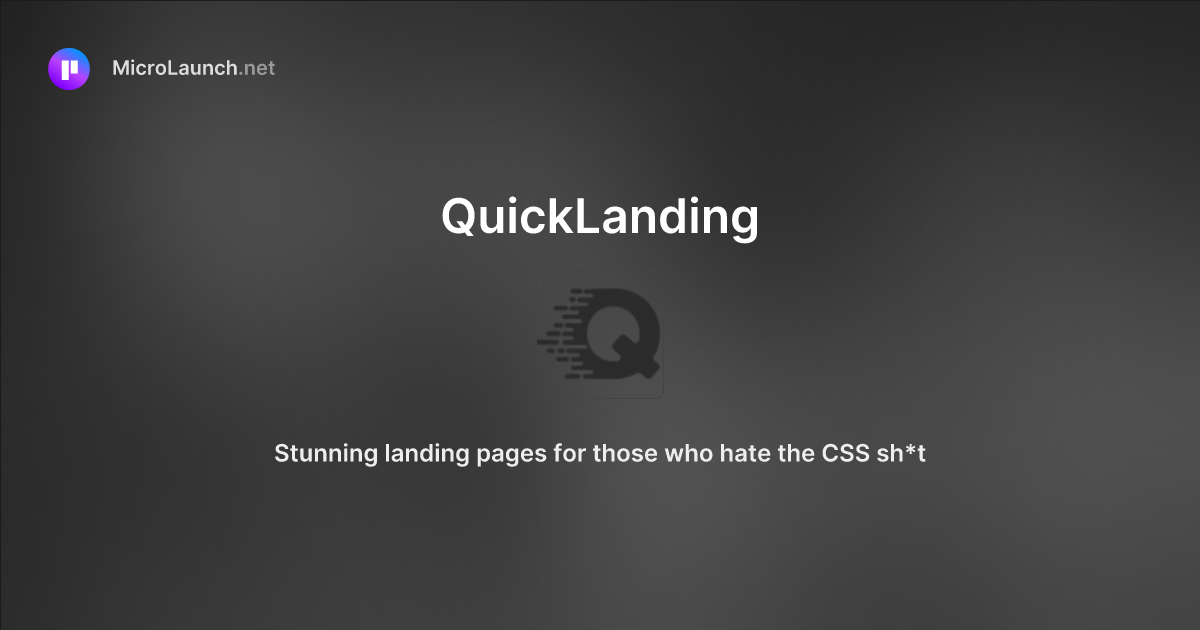 QuickLanding is now on Microlaunch
