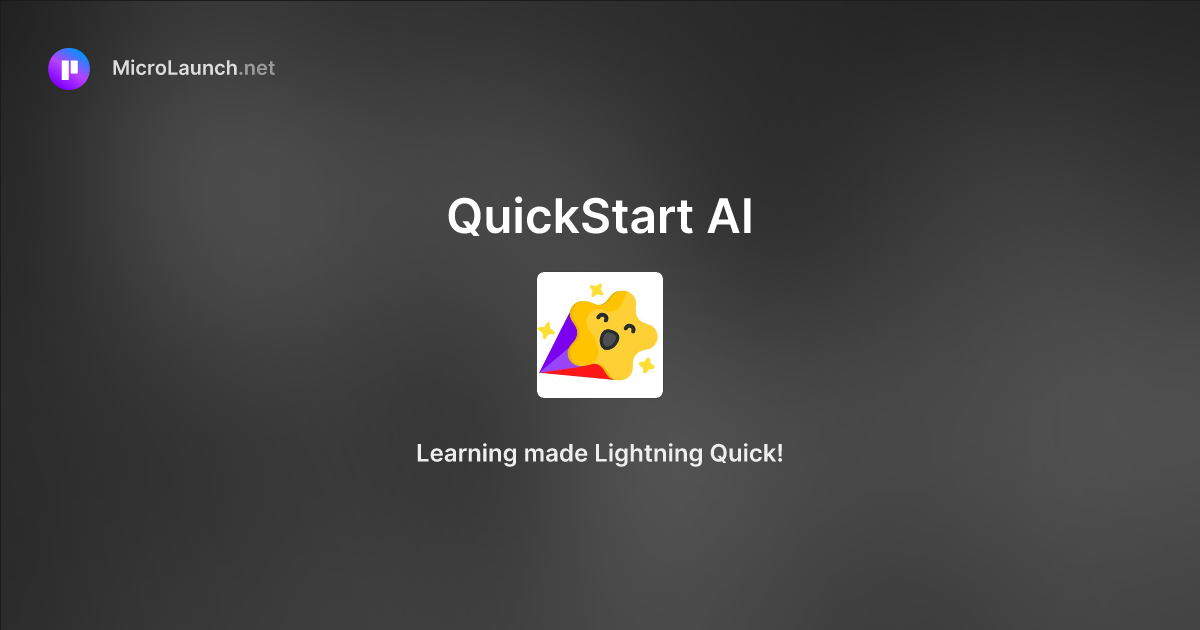 QuickStart AI is now on Microlaunch