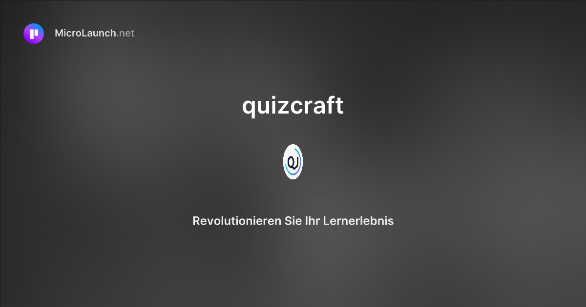 Quizcraft is now on Microlaunch