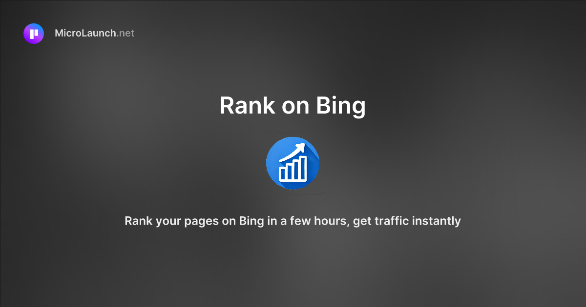 Rank on Bing is now on Microlaunch