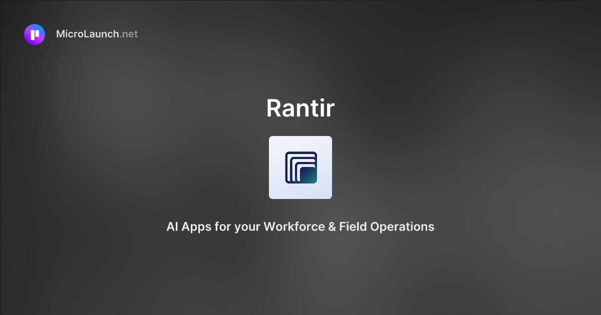 Rantir is now on Microlaunch