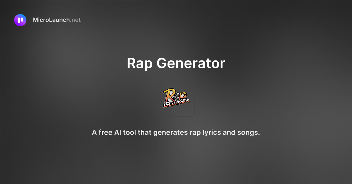 Rap Generator is now on Microlaunch