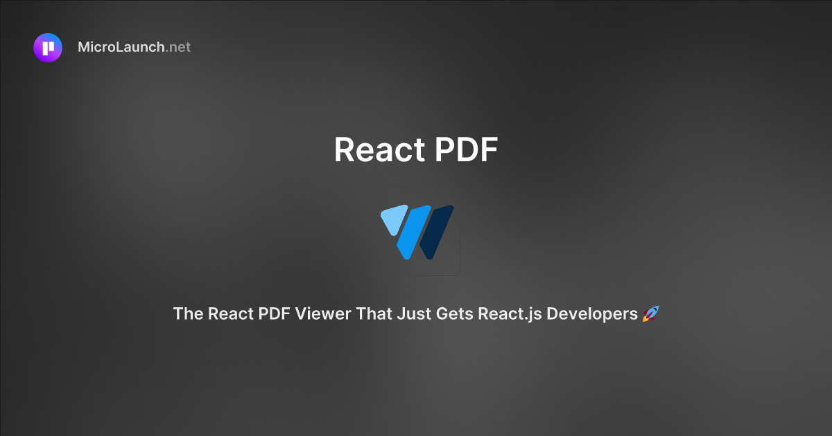 React PDF is now on Microlaunch
