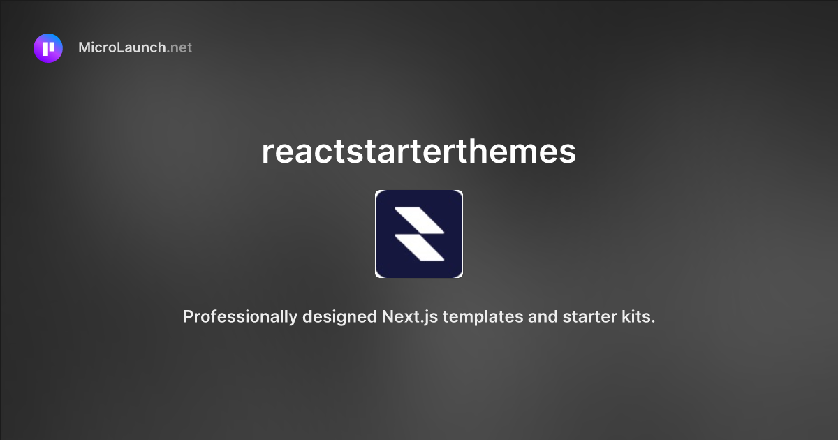 Reactstarterthemes is now on Microlaunch