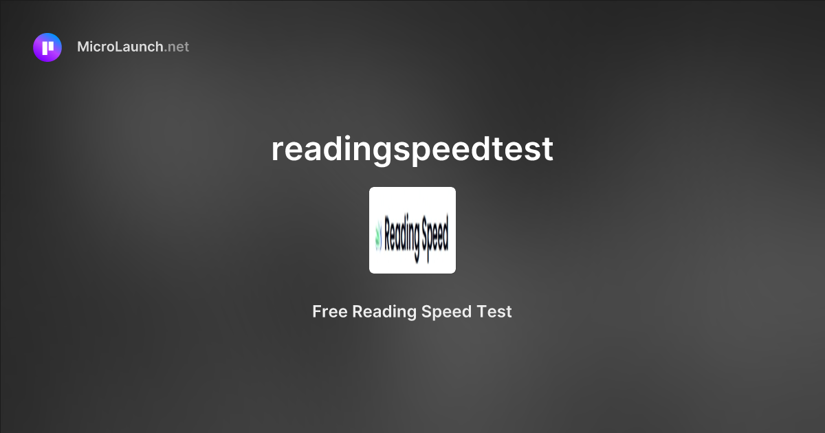 Readingspeedtest is now on Microlaunch