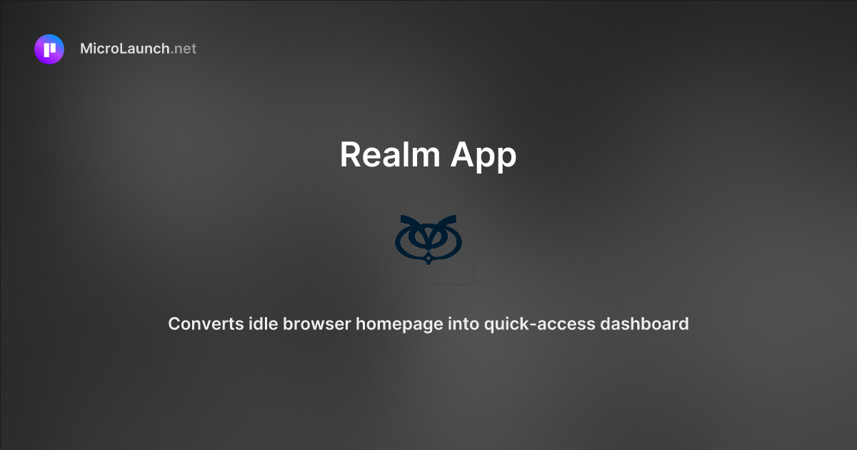 Realm App is now on Microlaunch
