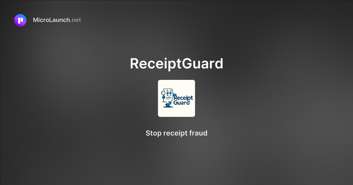 ReceiptGuard is now on Microlaunch