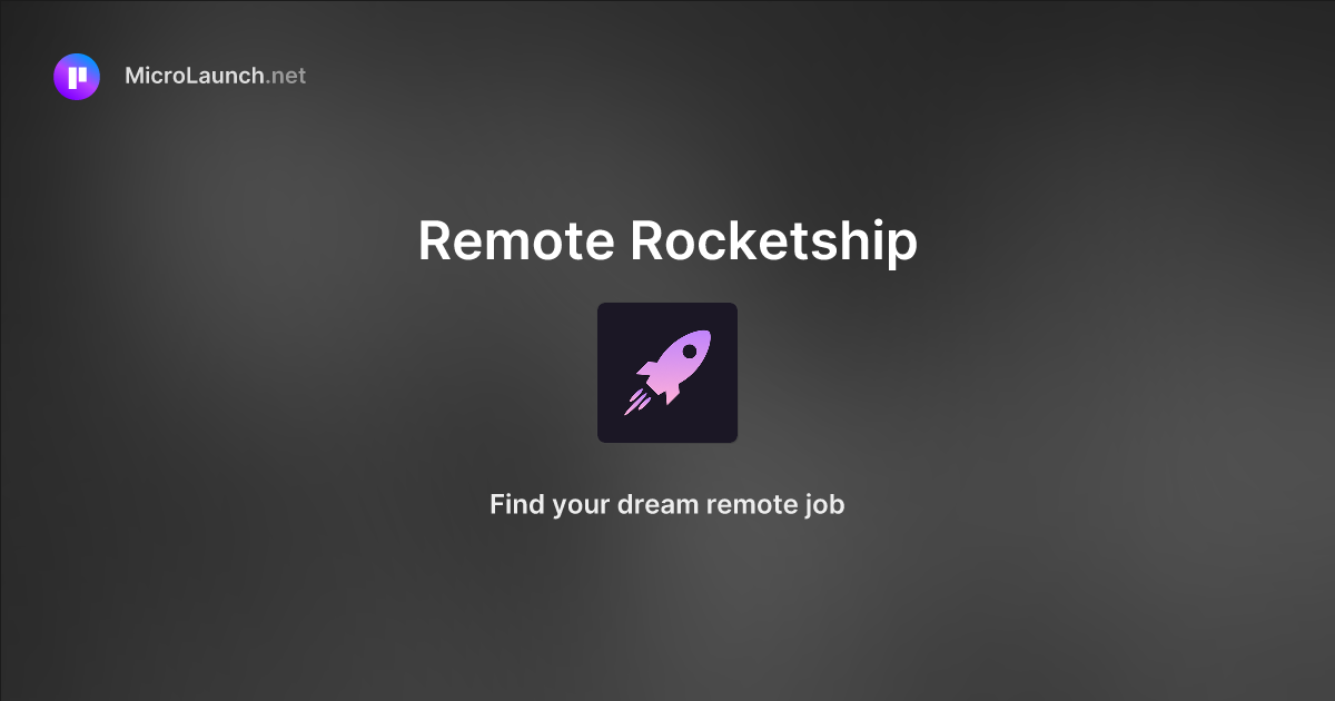 Remote Rocketship is now on Microlaunch