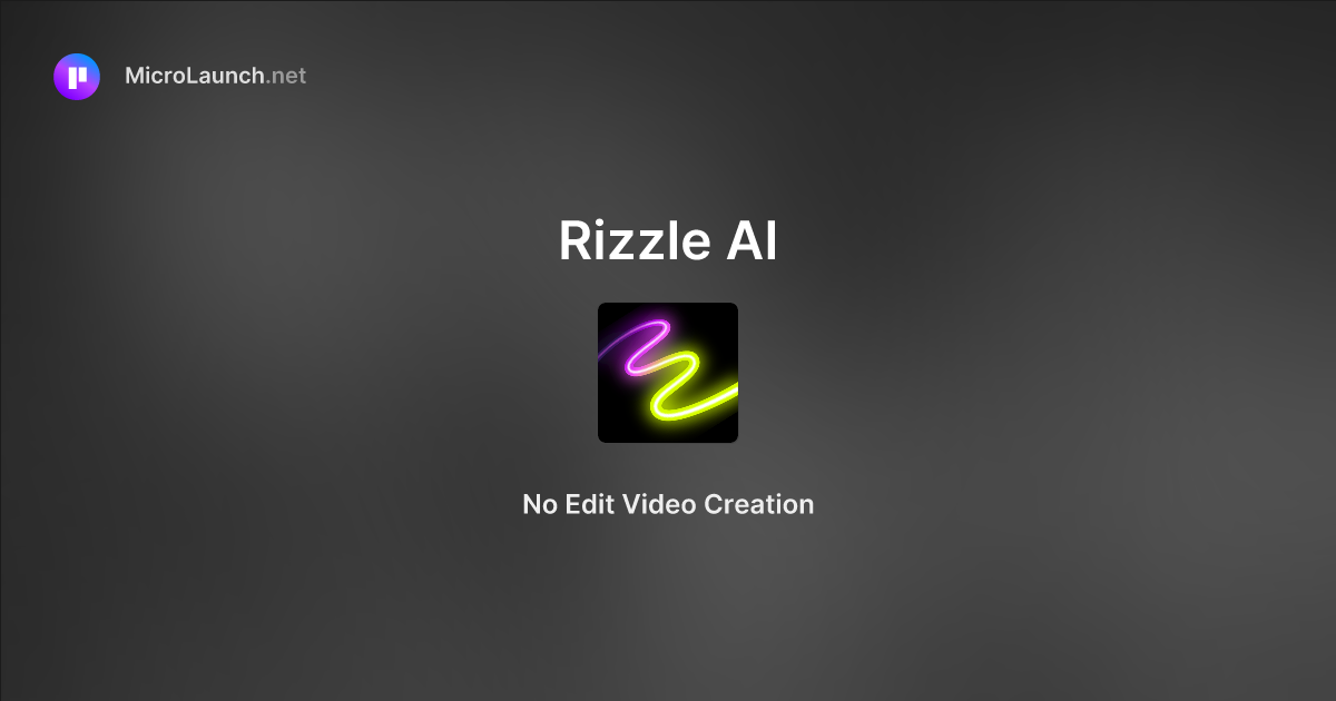 Rizzle AI is now on Microlaunch
