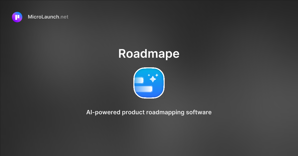 Roadmape is now on Microlaunch