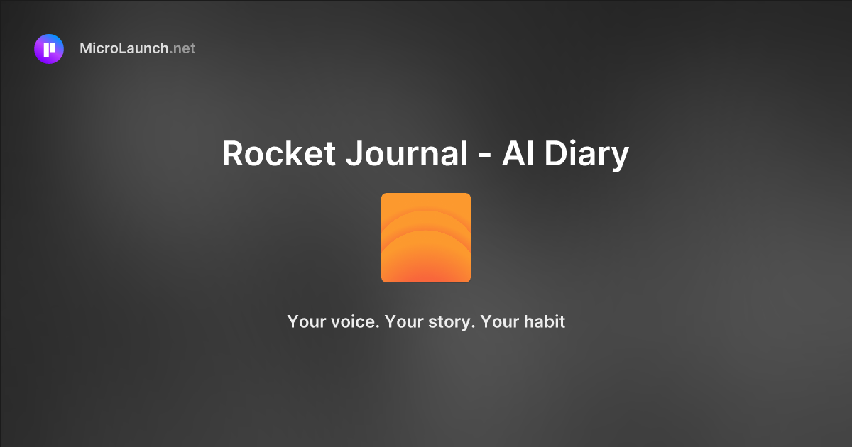Rocket Journal - AI Diary is now on Microlaunch