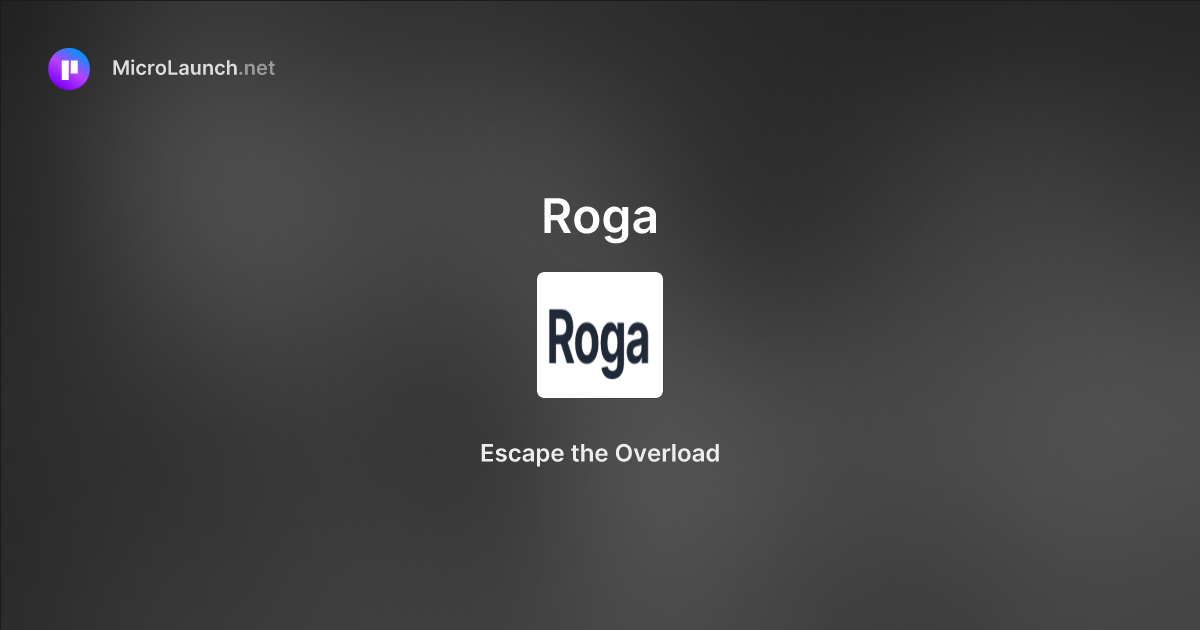 Roga is now on Microlaunch