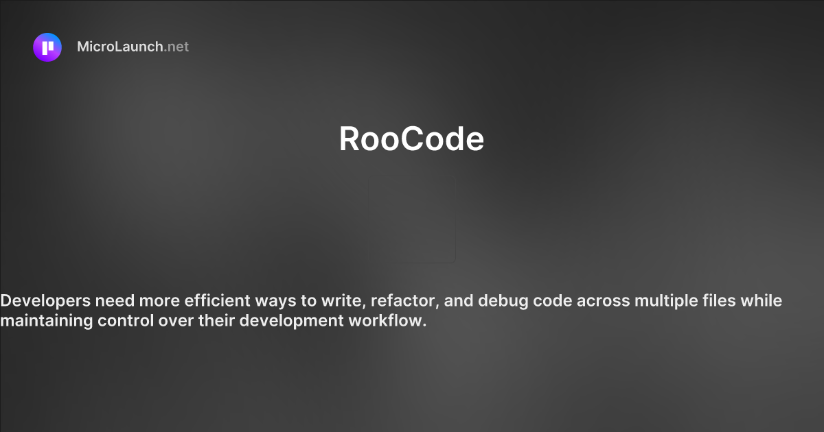 RooCode is now on Microlaunch