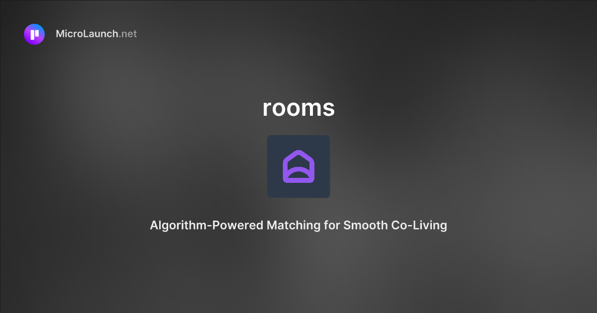 Rooms Is Now On Microlaunch