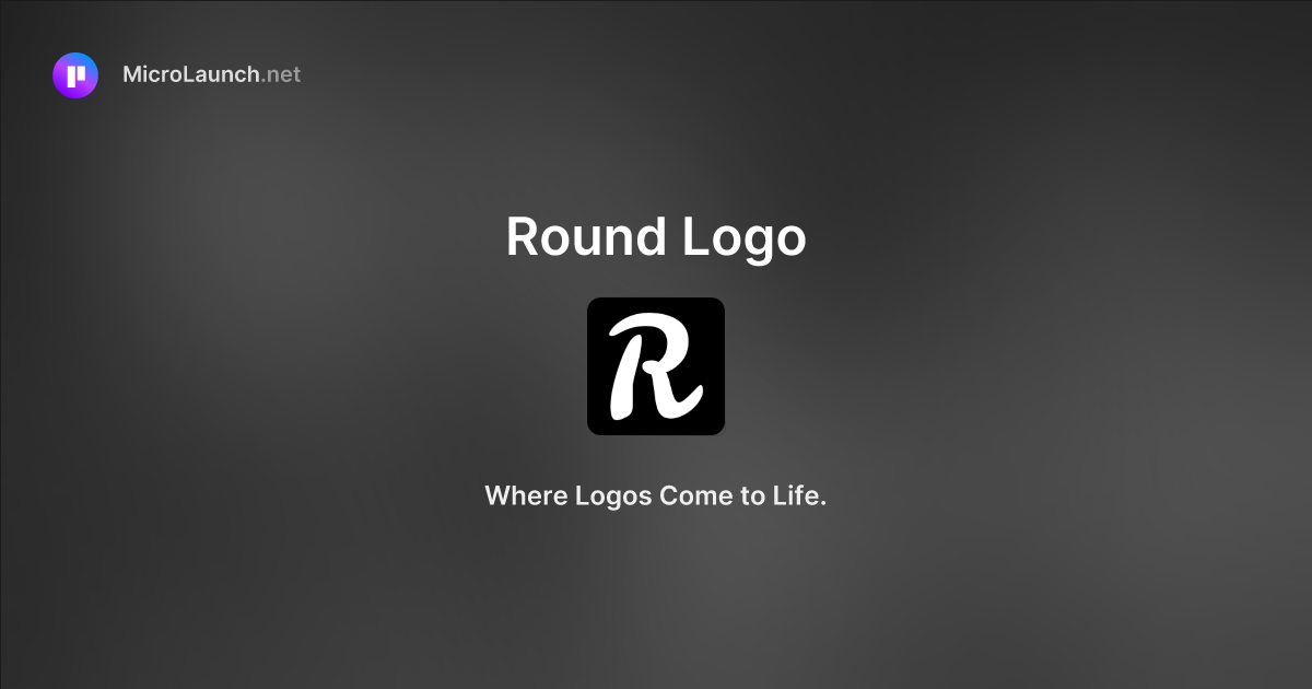 Round Logo is now on Microlaunch