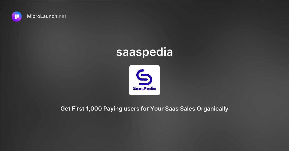 Saaspedia is now on Microlaunch