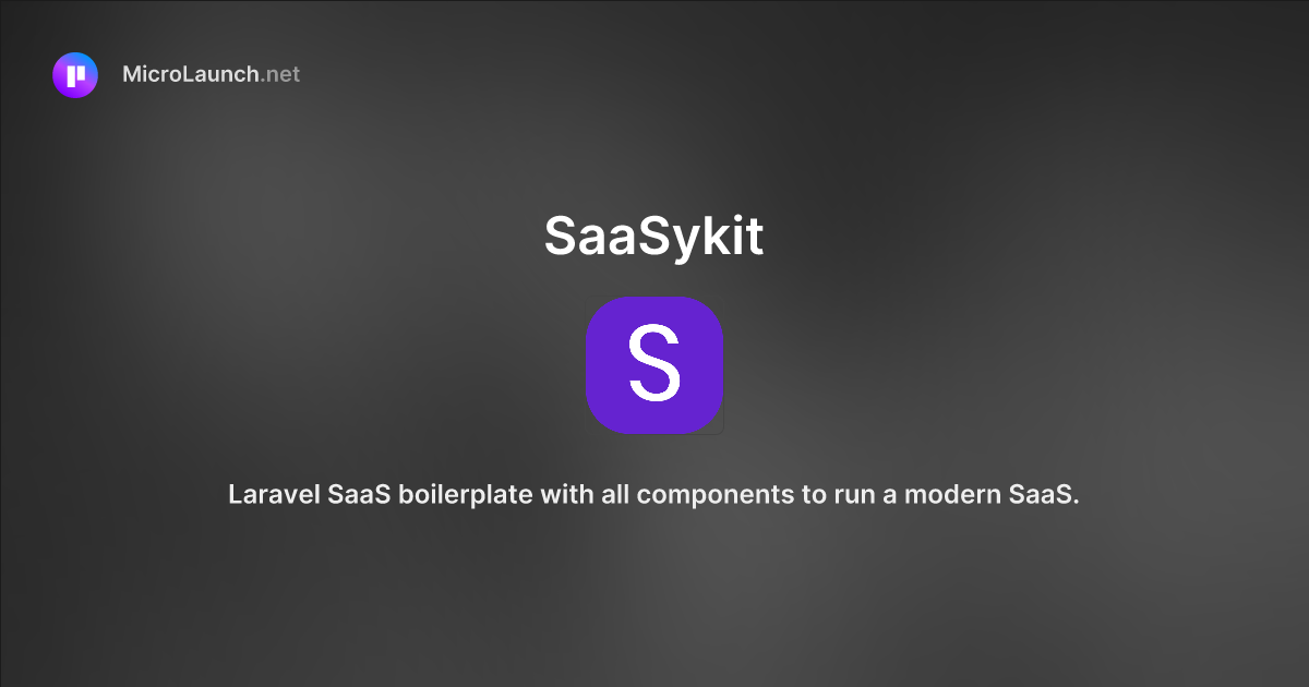 SaaSykit is now on Microlaunch