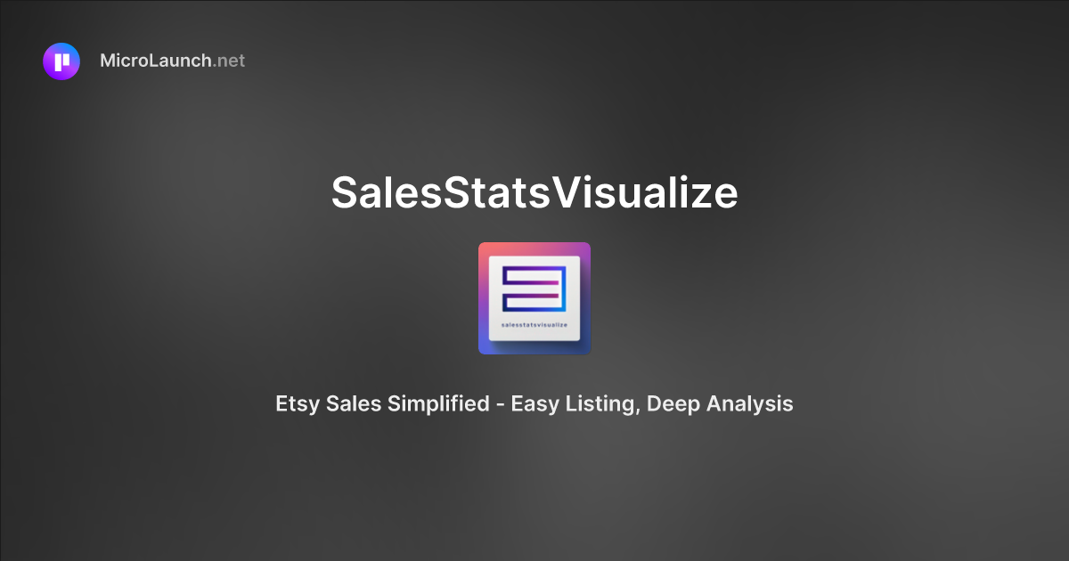 SalesStatsVisualize is now on Microlaunch