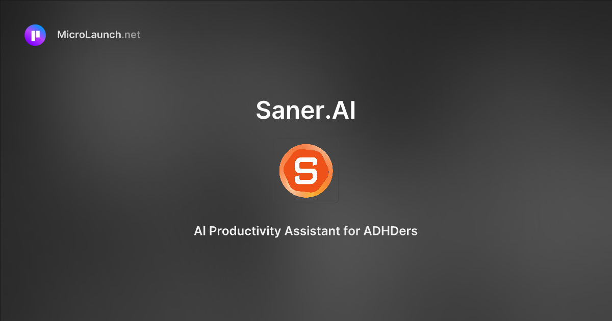 Saner.AI is now on Microlaunch