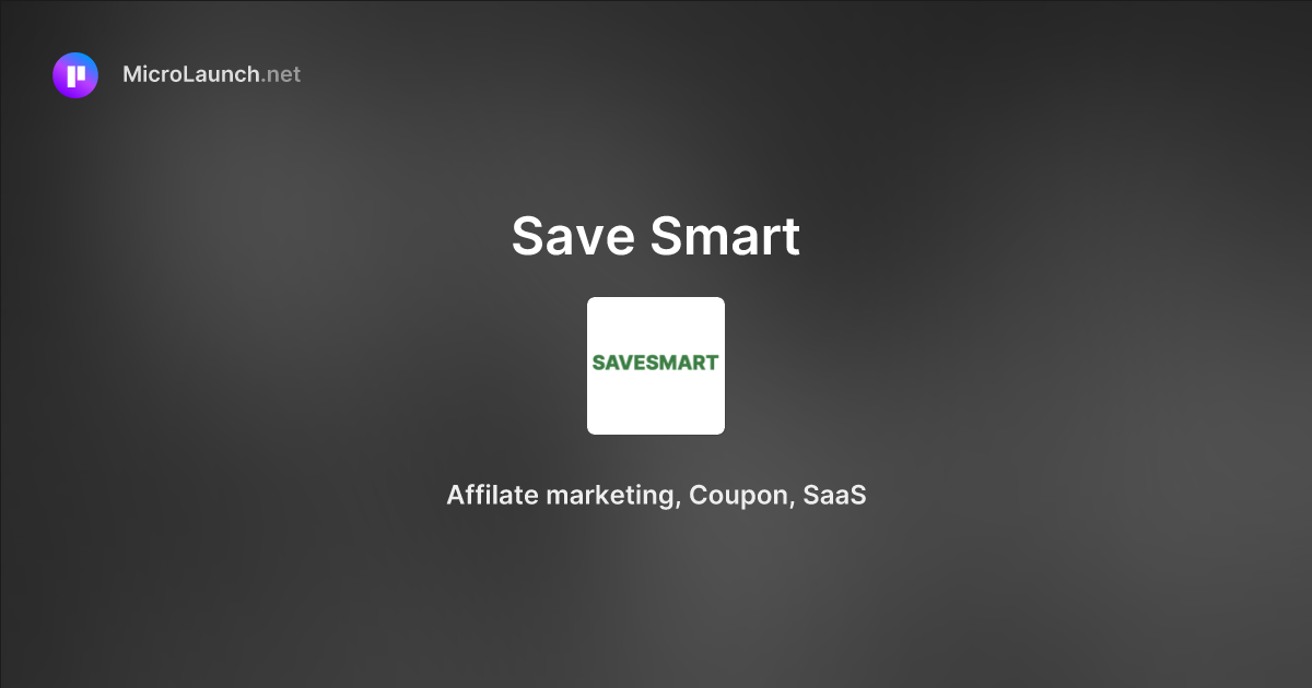 Save Smart is now on Microlaunch