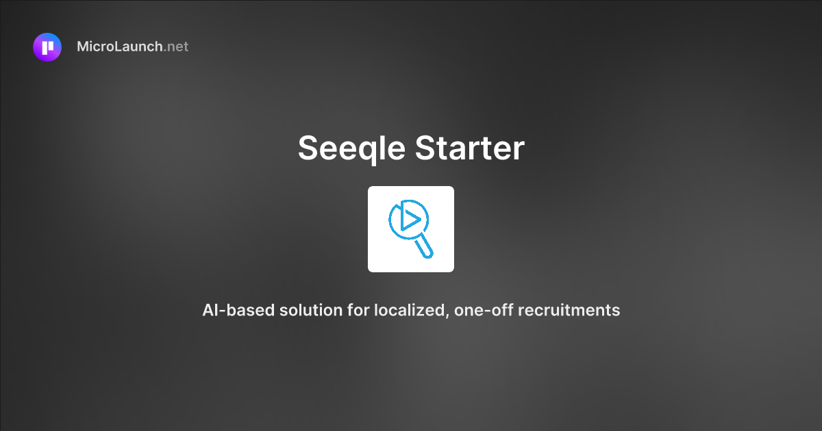 Seeqle Starter is now on Microlaunch