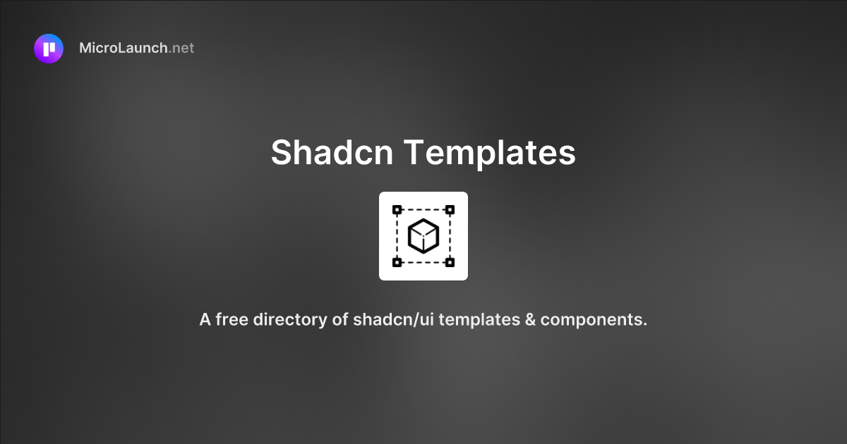 Shadcn Templates is now on Microlaunch