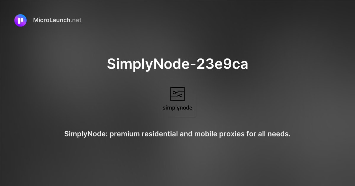 SimplyNode-23e9ca is now on Microlaunch