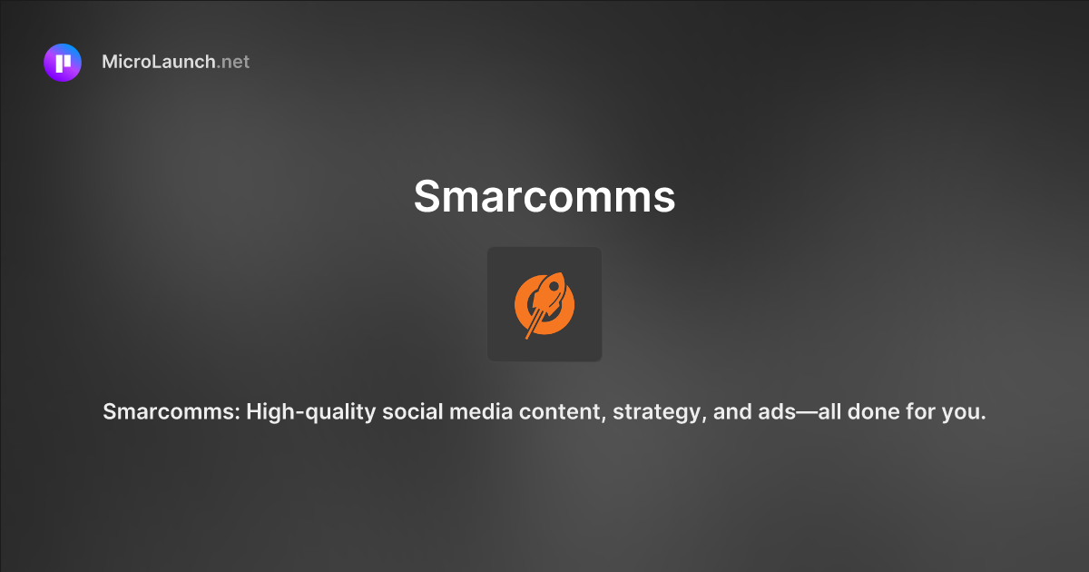 Smarcomms is now on Microlaunch