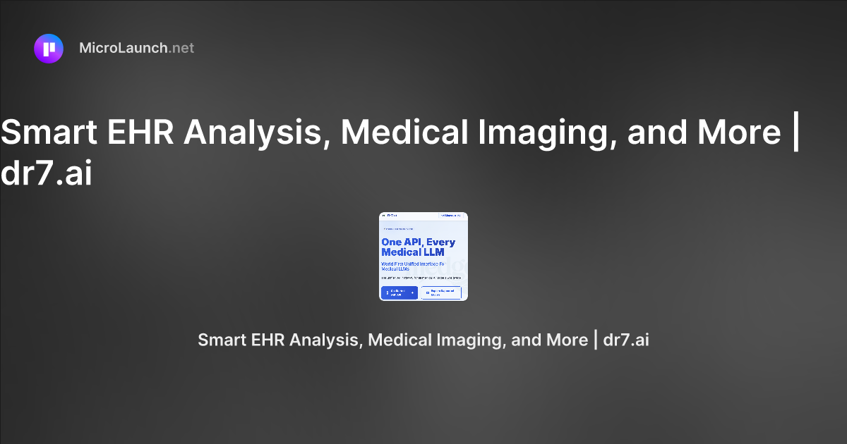 Smart EHR Analysis, Medical Imaging, and More | dr7.ai is now on ...