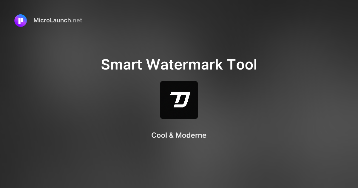 Smart Watermark Tool is now on Microlaunch