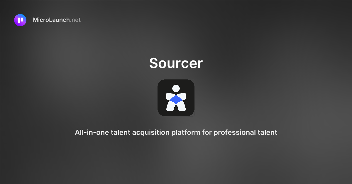 Sourcer is now on Microlaunch