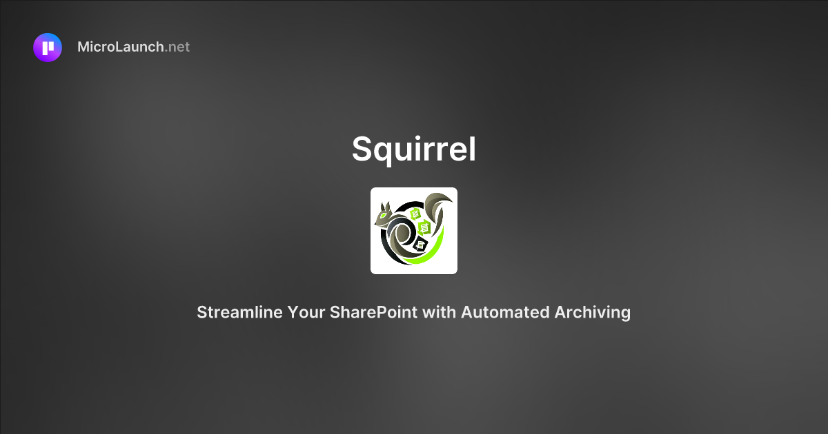 Squirrel is now on Microlaunch