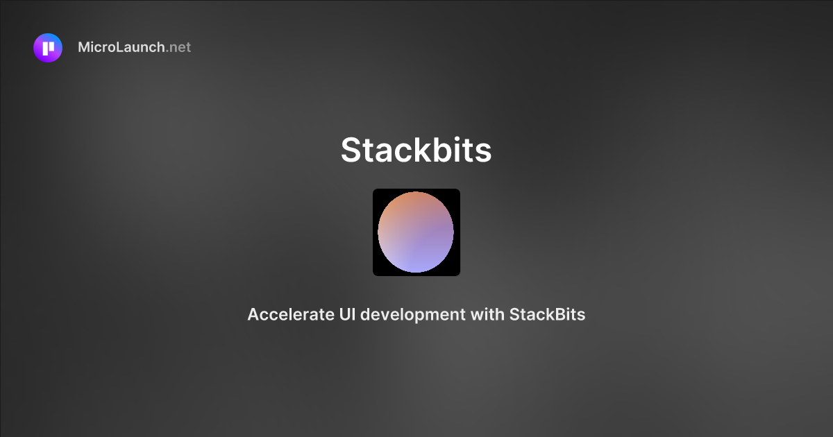 Stackbits is now on Microlaunch