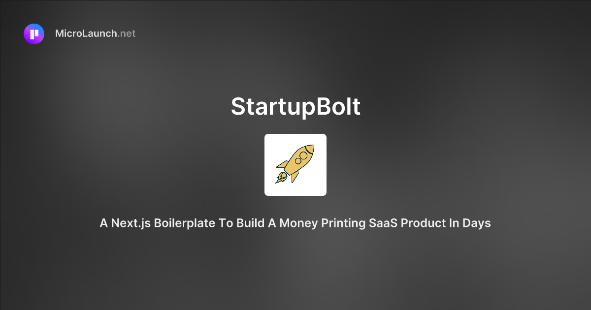 StartupBolt is now on Microlaunch