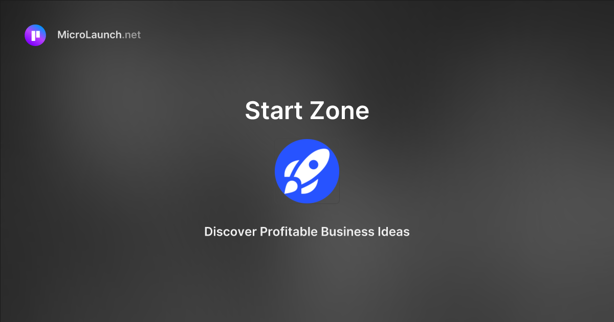 Start Zone is now on Microlaunch