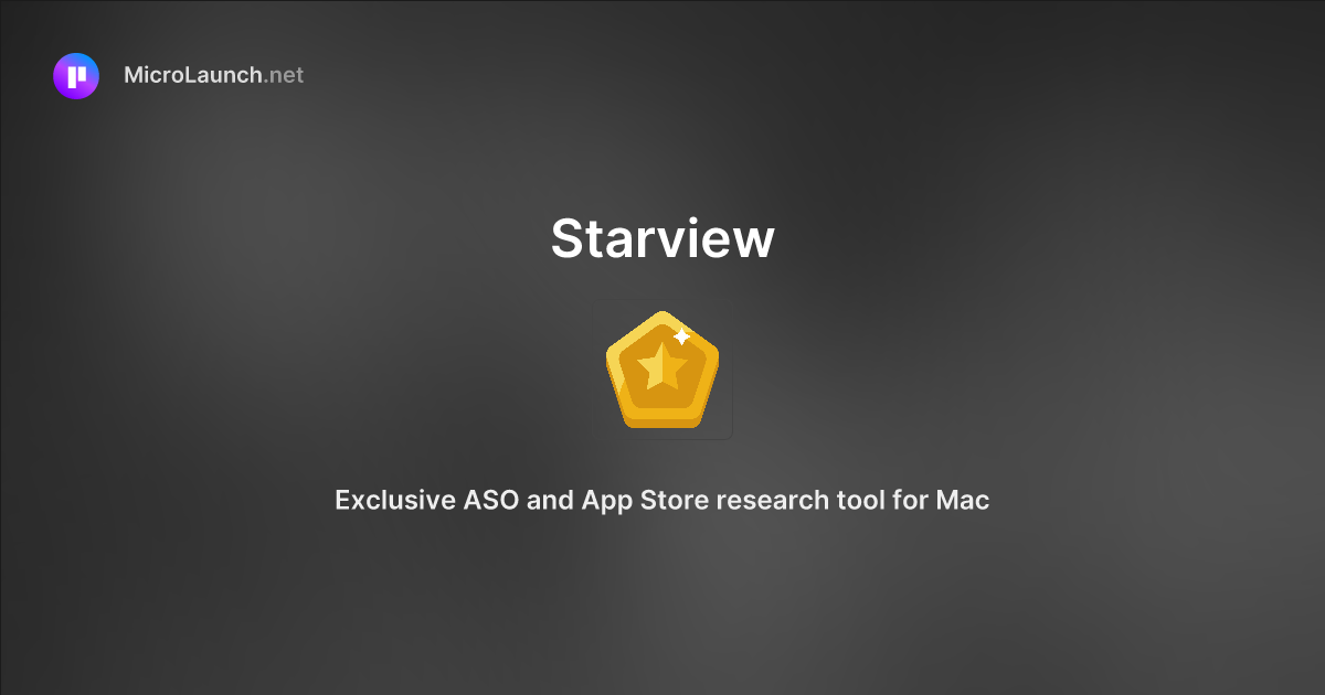 Starview is now on Microlaunch