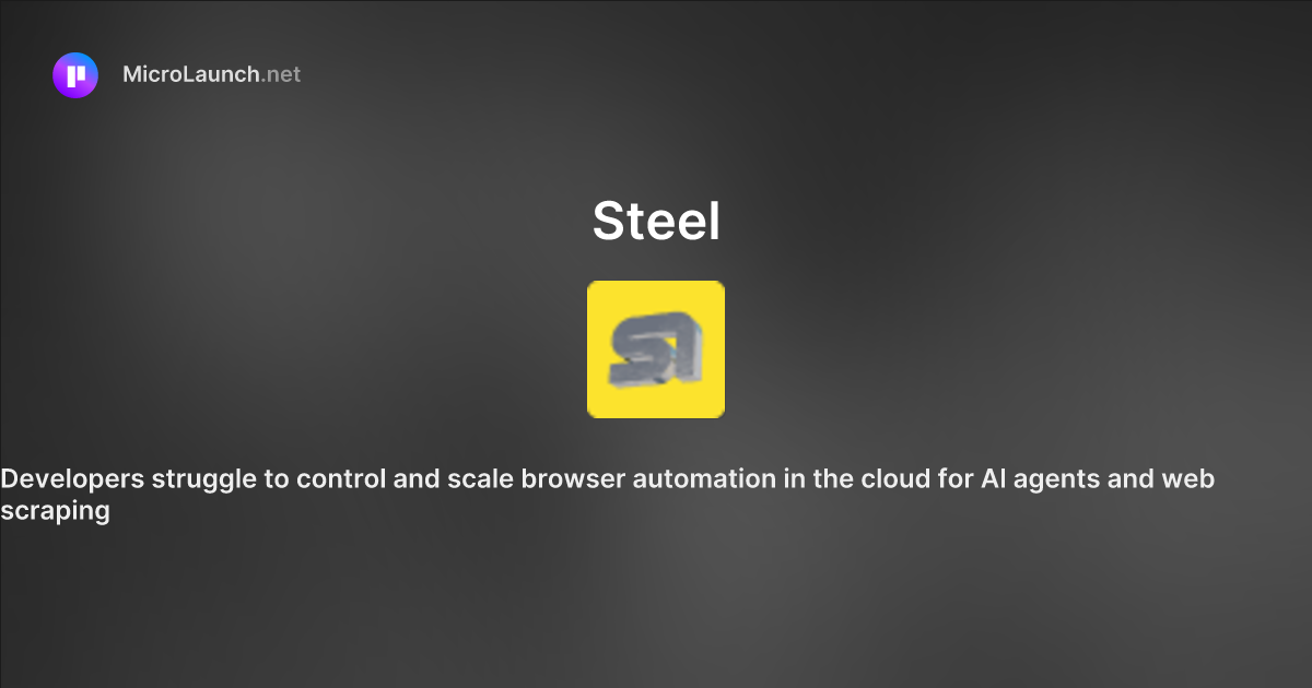 Steel is now on Microlaunch
