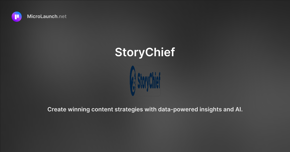 StoryChief is now on Microlaunch