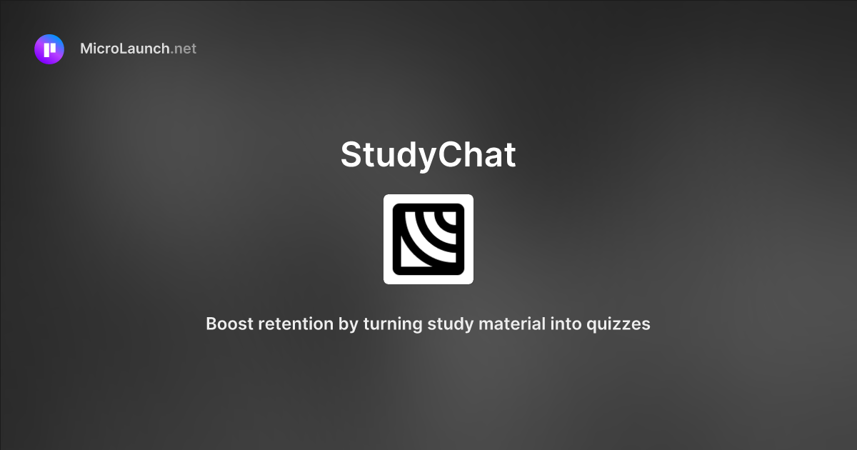 StudyChat is now on Microlaunch