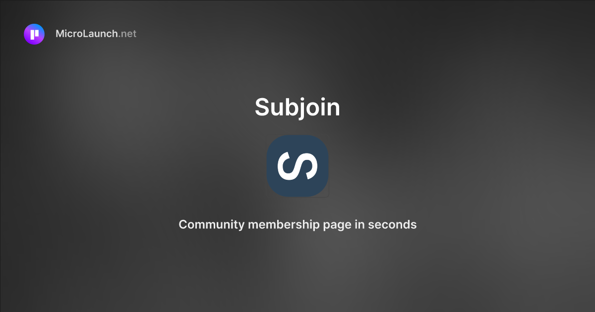 Subjoin is now on Microlaunch
