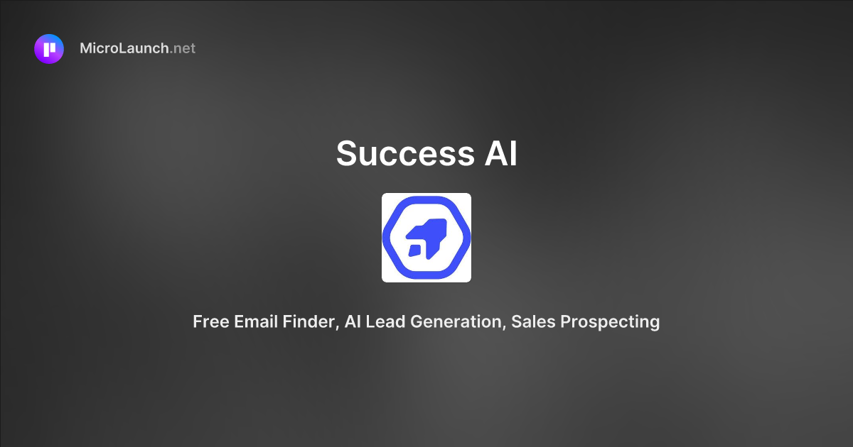 Success AI is now on Microlaunch