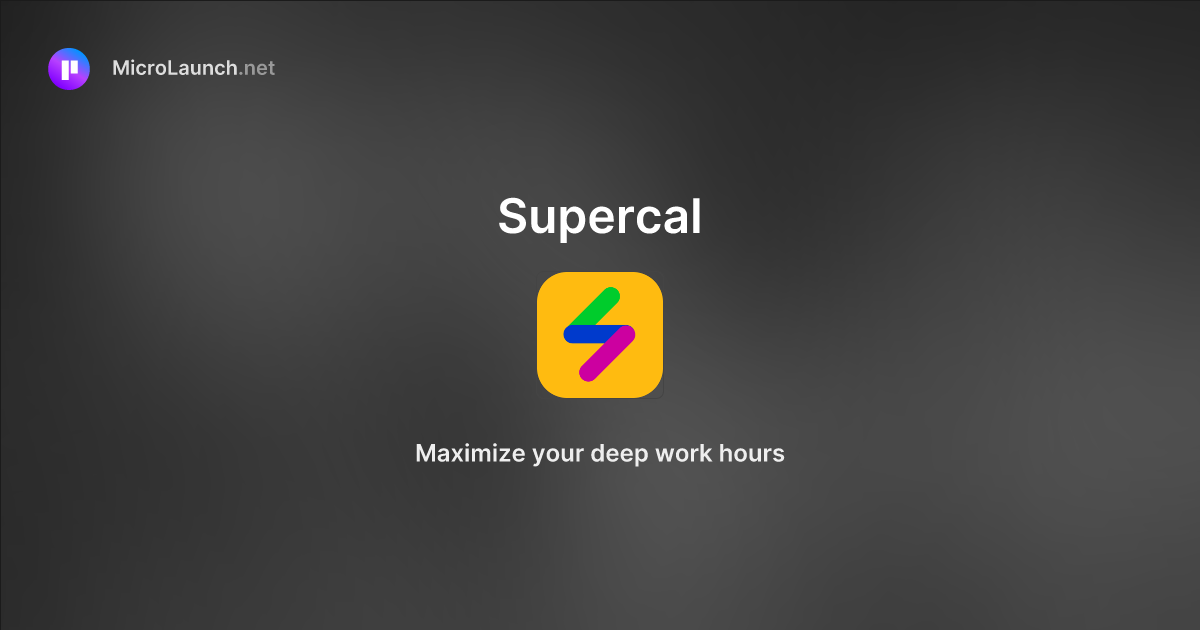 Supercal is now on Microlaunch